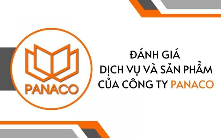 Đánh Giá Dịch Vụ Và Sản Phẩm Của Công Ty PANACO